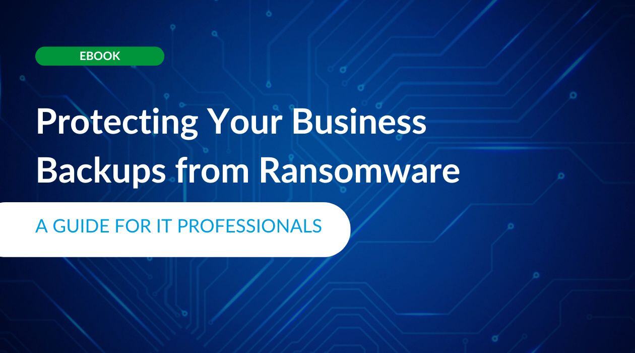 Guide: Protecting Your Business Backups from Ransomware | Macrium